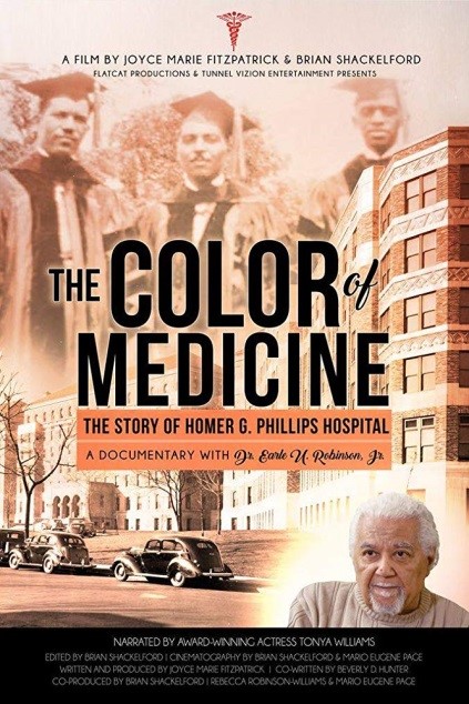 2018 “The Color of Medicine: The Story of Homer G. Phillips Hospital ...